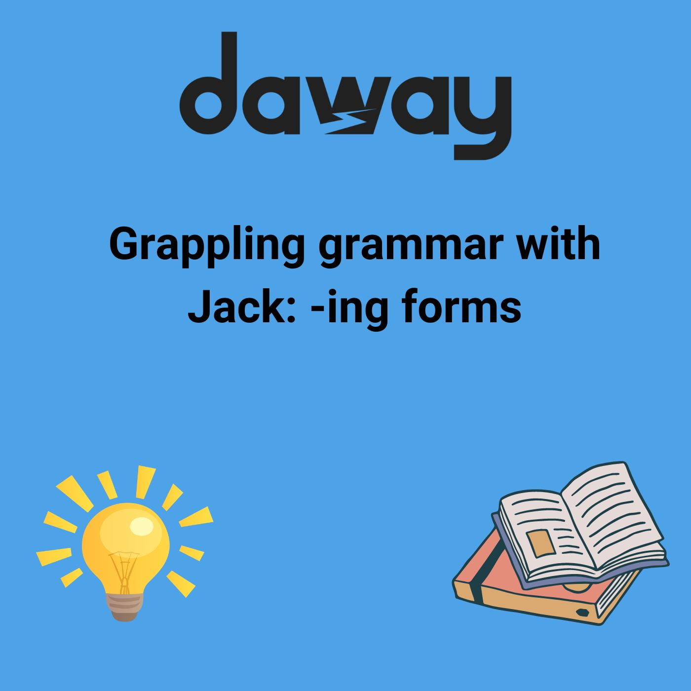 Understanding ing forms - Daway